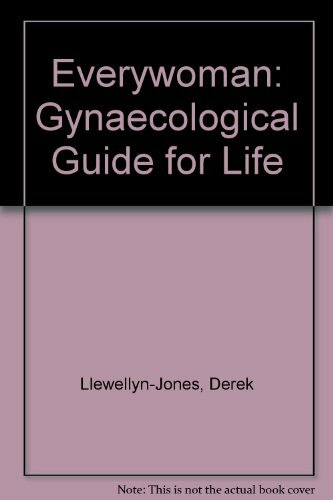 Everywoman: Gynaecological Guide for Life by Llewellyn-Jones, Derek ...