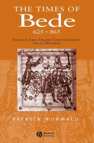 Times of Bede : Studies in Early English Christian Society and Its ...