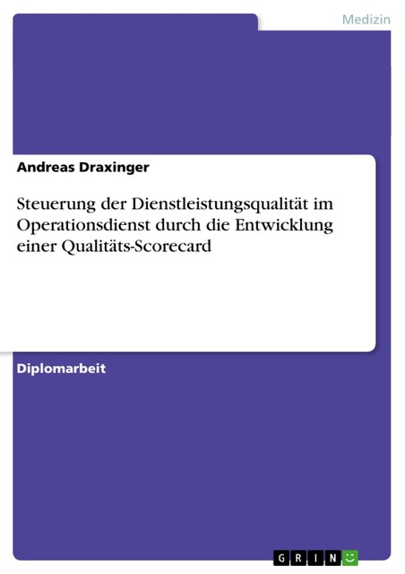 Steuerung der Dienstleistungsqualität im Operationsdienst durch die ...
