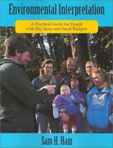 Environmental Interpretation : A Practical Guide for People with Big ...
