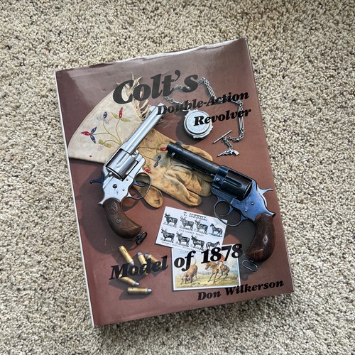 Colt's Double Action Revolver Model of 1878 (Don Wilkerson) First ...