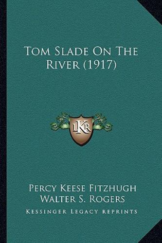Tom Slade on the River by Percy Keese Fitzhugh (2010, Trade Paperback) for sale online | eBay