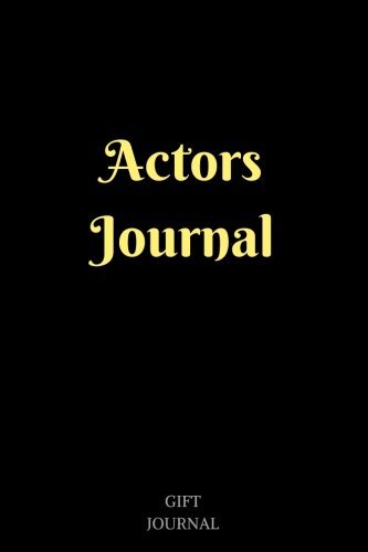 ACTORS JOURNAL: 6 X 9 INCHES, LINED COMPOSITION JOURNAL, By Gift ...