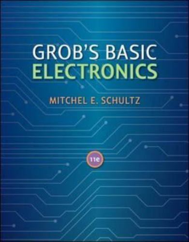 Grob's Basic Electronics by Mitchel E. Schultz (2011, Hardcover) for sale online | eBay
