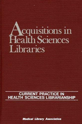 Current Practice in Health Science Librarianship Ser.: Acquisitions in ...