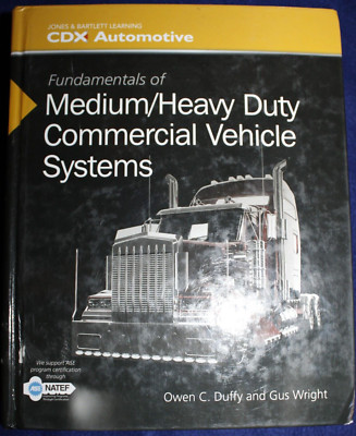 Fundamentals of Medium/Heavy Duty Commercial Vehicle Systems HC by Gus ...