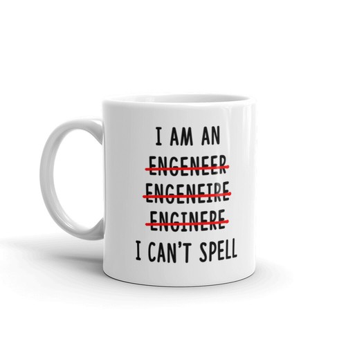 I am an Engineer I Can't Spell Funny Office Work Cup Gift Coffee Tea ...