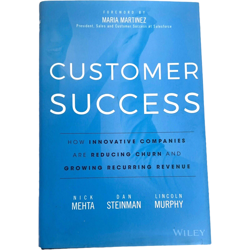 Customer Success : How Innovative Companies Are Reducing Churn and ...