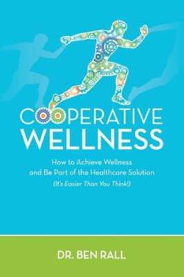 Cooperative Wellness: How to Achieve Wellness and Be Part of the ...