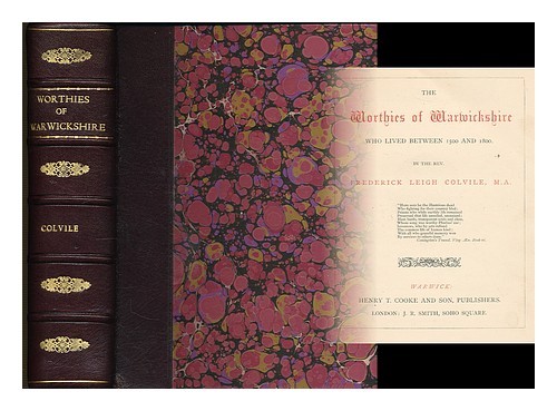 COLVILE, FREDERICK LEIGH (1819-1886) The worthies of Warwickshire who ...