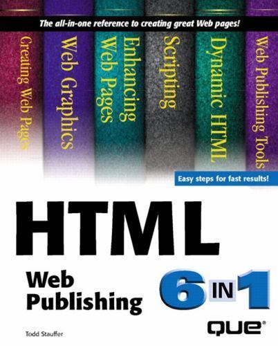 6-In-1 Ser.: HTML Web Publishing 6-in-1 by Todd Stauffer (1997, Trade ...