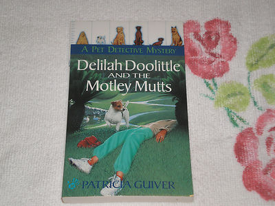 Delilah Doolittle and the Motley Mutts by Patricia Guiver -pb- -JA ...