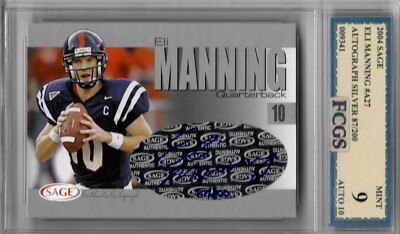 2004 SAGE Eli Manning RC Auto Silver /200 #A27 Graded FCGS 9 MINT (Auto ...