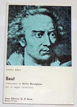 Alfieri, Saul, interpretato da Attilio Momigliano con un saggio ...