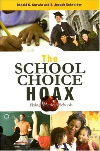 School Choice Hoax : Fixing America's Schools, Paperback by Corwin ...
