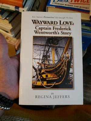Wayward Love : Captain Frederick Wentworth's Story by Regina Jeffers ...
