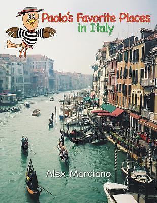 Paolo's Favorite Places in Italy by Alex Marciano (2014, Trade ...