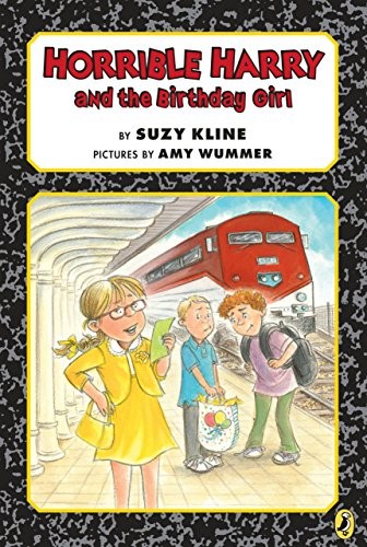 HORRIBLE HARRY AND THE BIRTHDAY GIRL By Suzy Kline & Amy Wummer ...
