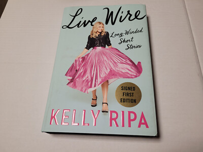 Live Wire by Kelly Ripa (2022, Hardcover) SIGNED 1st/1st | eBay
