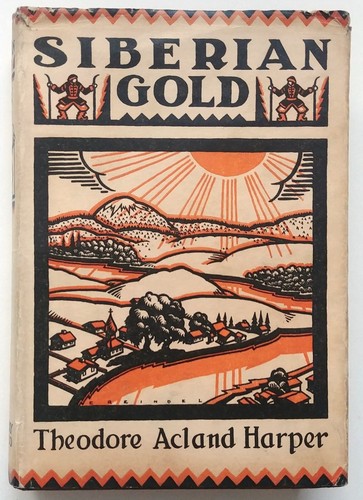Boris Artzybasheff, Theodore Acland Harper, SIBERIAN GOLD, 1927 HC/DJ ...