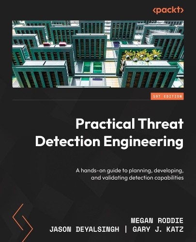 Megan Roddie Jason Deyalsingh Practical Threat Detectio (Paperback) (UK ...