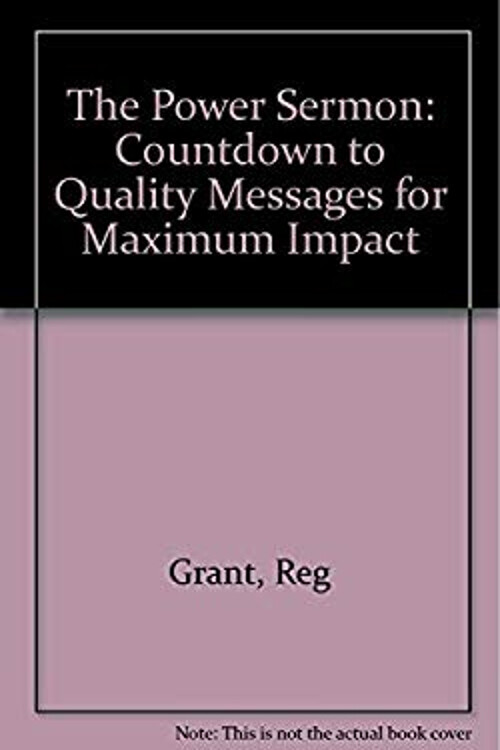 The Power Sermon : Countdown to Quality Messages for Maximum Impa ...