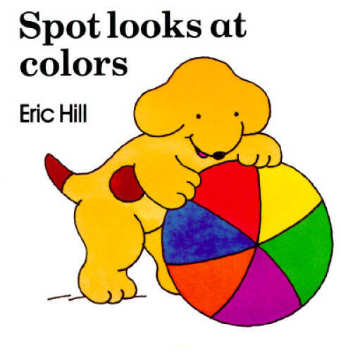 Spot Looks at Colors - Board book By Hill, Eric - GOOD 9780399213496| eBay