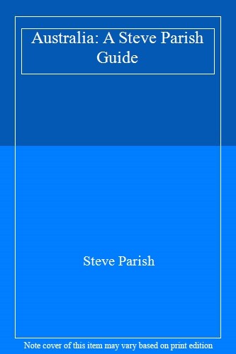 Australia: A Steve Parish Guide By Steve Parish | eBay