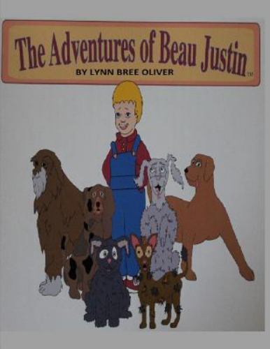 Adventures of Beau Justin by Lynn Bree Oliver (2014, Trade Paperback ...