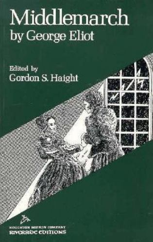 Middlemarch Vol. 1 : A Study of Provincial Life by Gordon S. Haight and ...