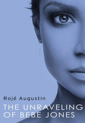 The Unraveling of Bebe Jones by Augustin New 9780987373427 Fast Free ...
