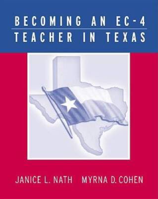 Becoming an EC-4 Teacher in Texas - Paperback By Nath, Janice L. - GOOD ...