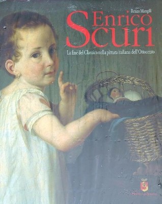 ENRICO SCURI. LA FINE DEL CLASSICO NELLA PITTURA ITALIANA DELL ...