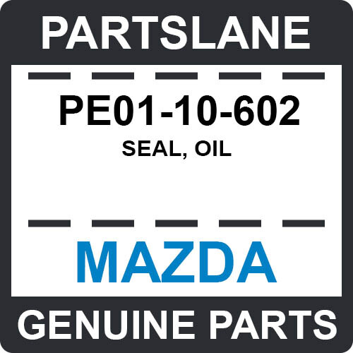 PE01-10-602 Mazda OEM Genuine SEAL, OIL | eBay