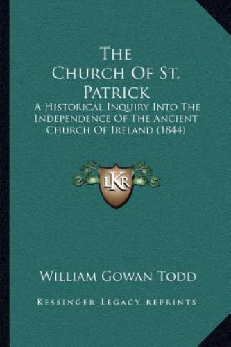 Church of St Patrick : A Historical Inquiry into the Independence of ...