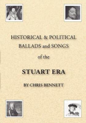 Historical & Political Ballads And Songs Of The Stuart Era ...