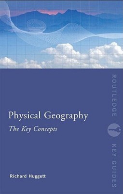 Physical Geography: The Key Concepts (Routledge Key Guides ...