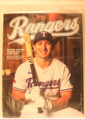 2025 - TEXAS RANGERS MAGAZINE MARCH 27-APR 20, 2025 COVER: WYATT ...