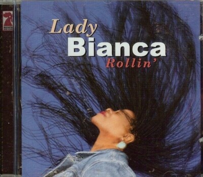LADY BIANCA - ROLLIN' - CD - NEW - SEALED - FREE SHIPPING 691874264423 ...