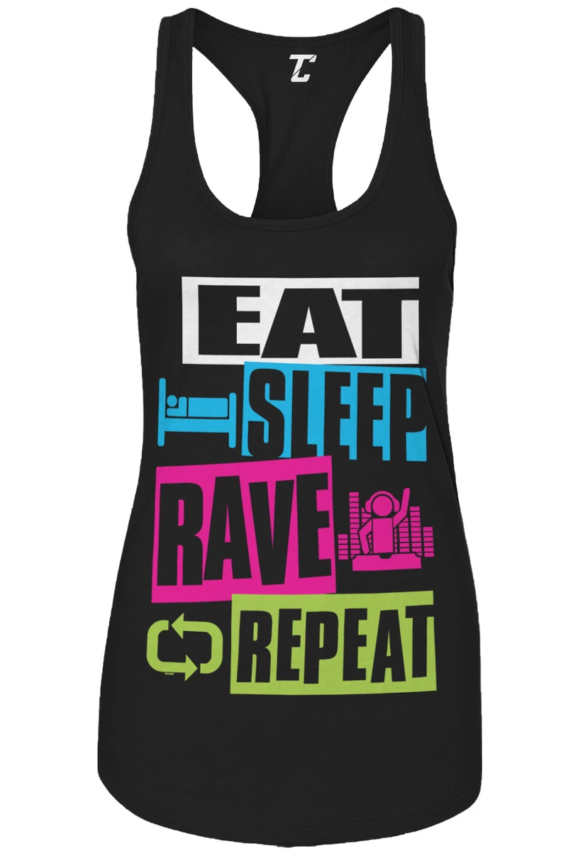 Eat Sleep Rave Repeat Tank