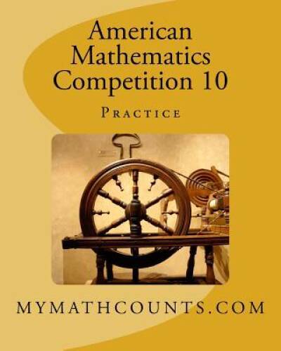 American Mathematics Competition 10 Practice - Paperback - GOOD ...