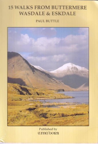 Fifteen Walks from Buttermere, Wasdale and Eskdale by Buttle, Paul ...
