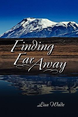 Finding Far Away by Lisa Wade (2010, Trade Paperback) for sale online ...