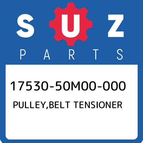 17530-50M00-000 Suzuki Pulley,belt tensioner 1753050M00000, New Genuine ...