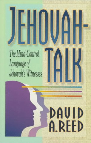 Jehovah-Talk: The Mind-Control Language of Jehovah's Witnesses ...