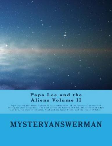 Papa Lee and the Aliens Volume II Ser.: Papa Lee and the Aliens Volume ...