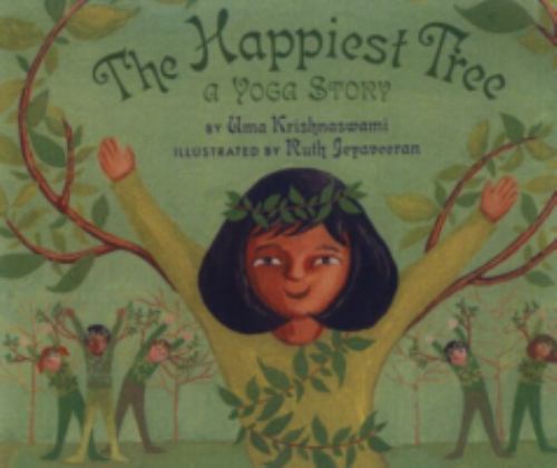 Happiest Tree : A Yoga Story by Uma Krishnaswami (2013, Picture Book ...