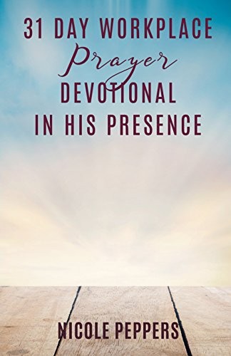 31 DAY WORKPLACE PRAYER DEVOTIONAL By Nicole Peppers **BRAND NEW ...