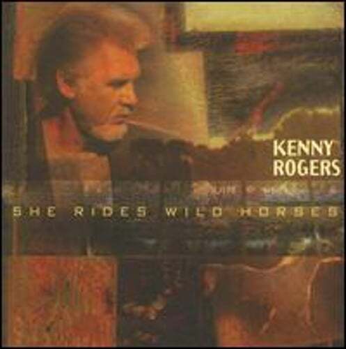 She Rides Wild Horses by Kenny Rogers: New 667623000420| eBay
