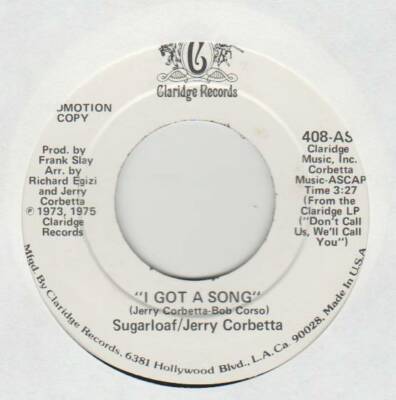 SUGARLOAF / JERRY CORBETTA 45 I GOT A SONG B/W BOOGIE MAN CLARIDGE 408 ...